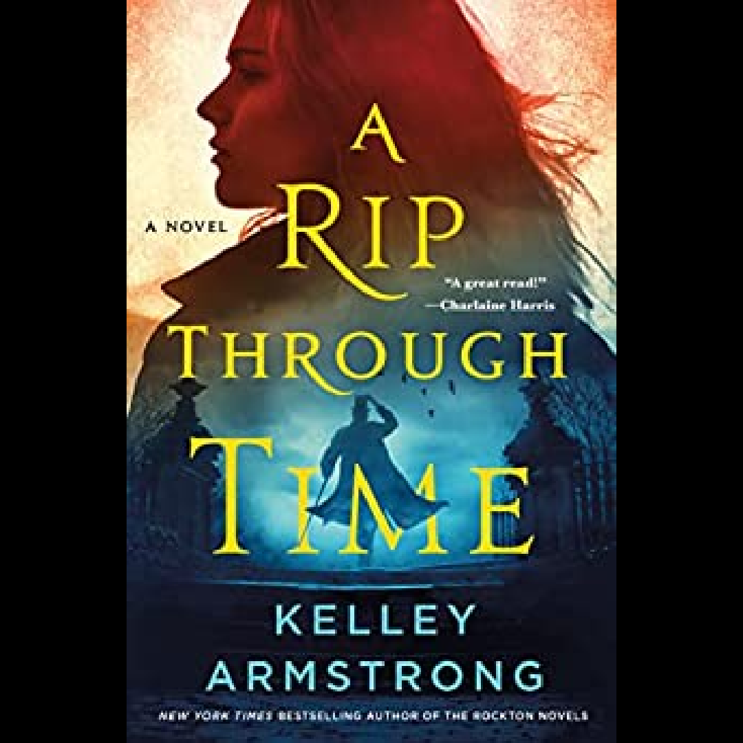 Book Review: A Rip Through Time by Kelley Armstrong – Bonnie Reads and ...