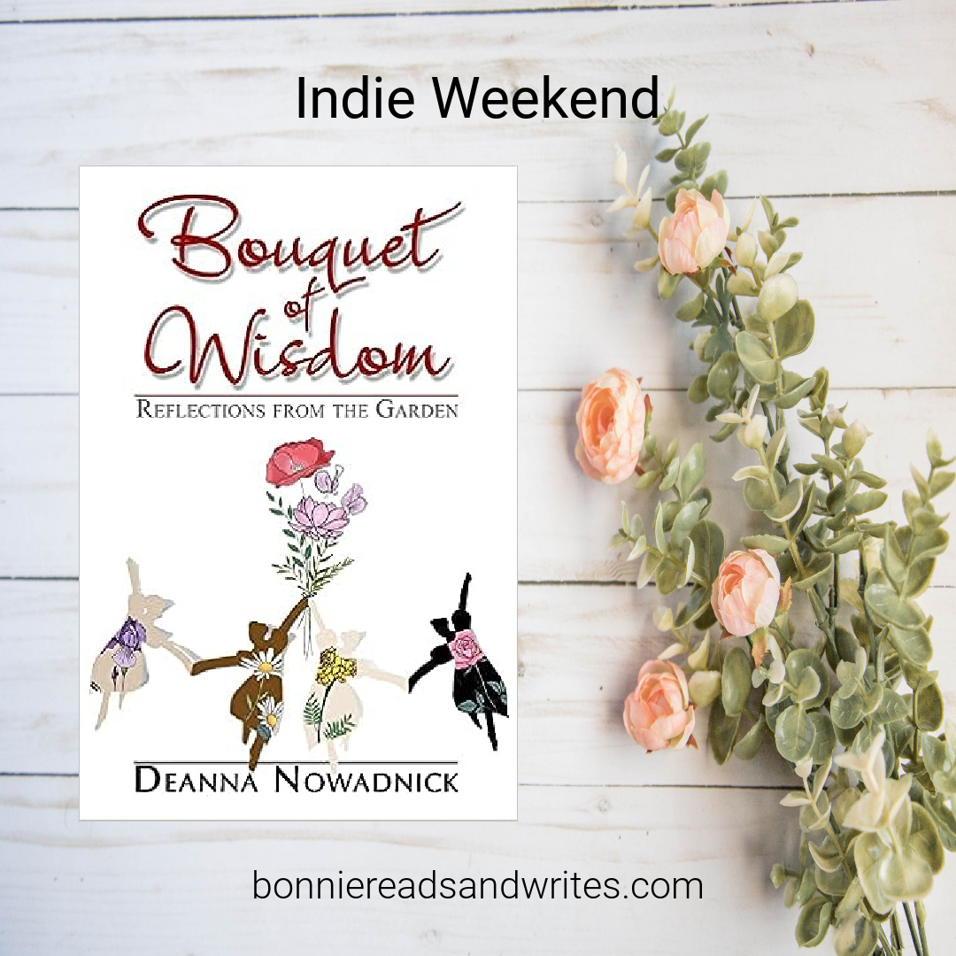 Indie Weekend: Bouquet of Wisdom – Bonnie Reads and Writes
