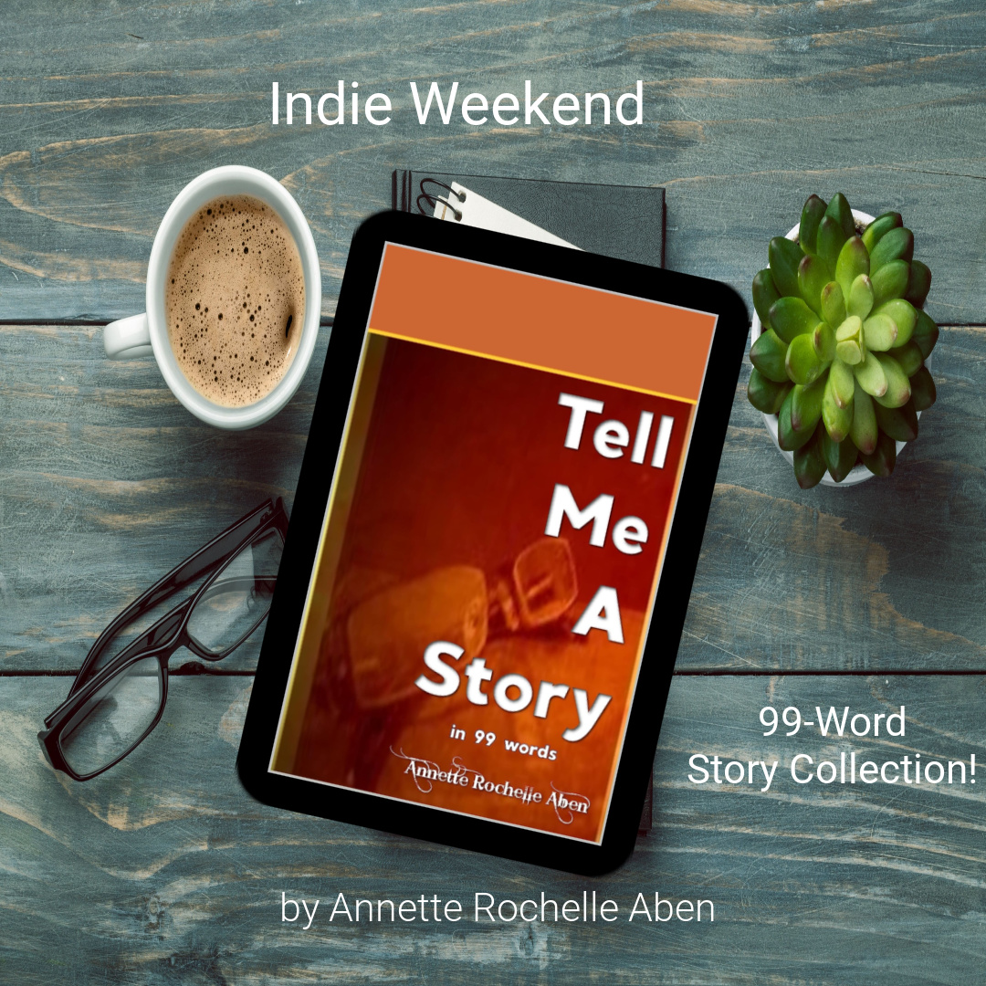 Indie Weekend: Tell Me A Story in 99 Words – Bonnie Reads and Writes