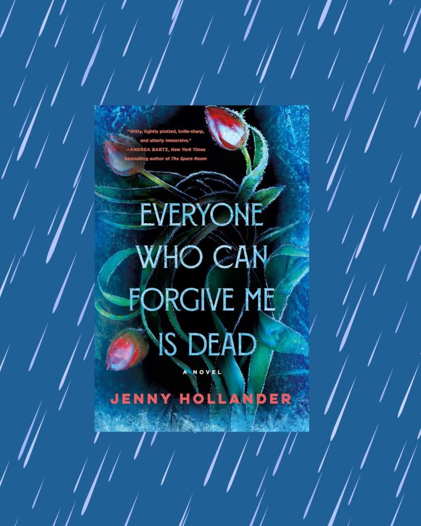 Book Review: Everyone Who Can Forgive Me is Dead by Jenny Hollander ...